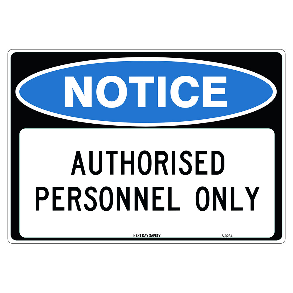 Authorised Personnel Only Notice Sign - Next Day Safety
