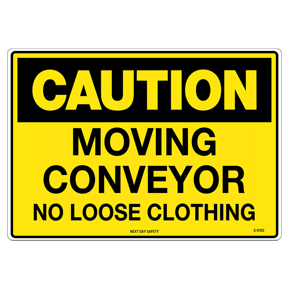 Caution Moving Conveyor Belt Sign - Next Day Safety