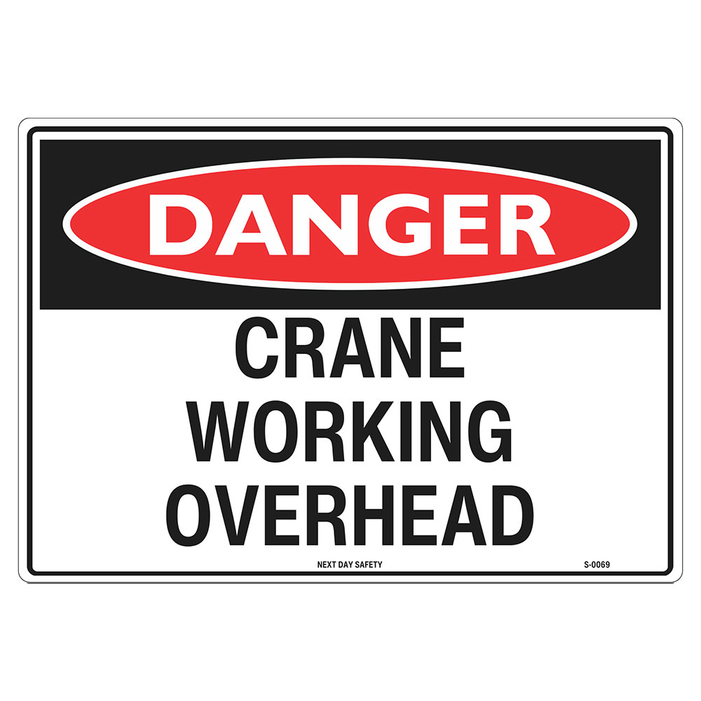 Danger Crane Working Overhead Sign - Next Day Safety