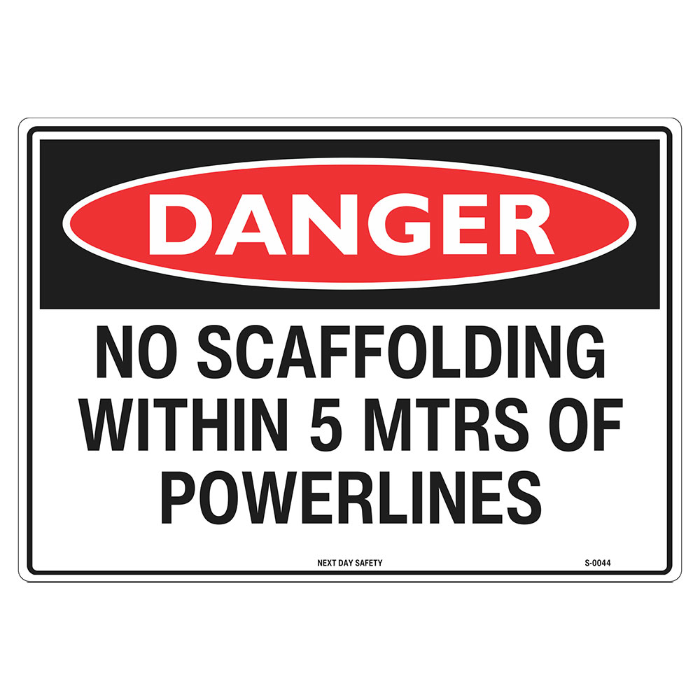 Danger No Scaffolding Within 5 Mtrs Of Powerlines Sign - Next Day Safety