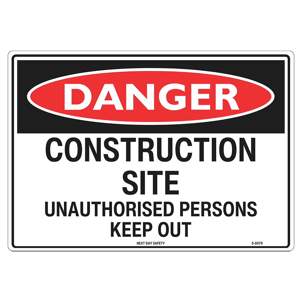 Danger Construction Site Keep Out Sign - Next Day Safety