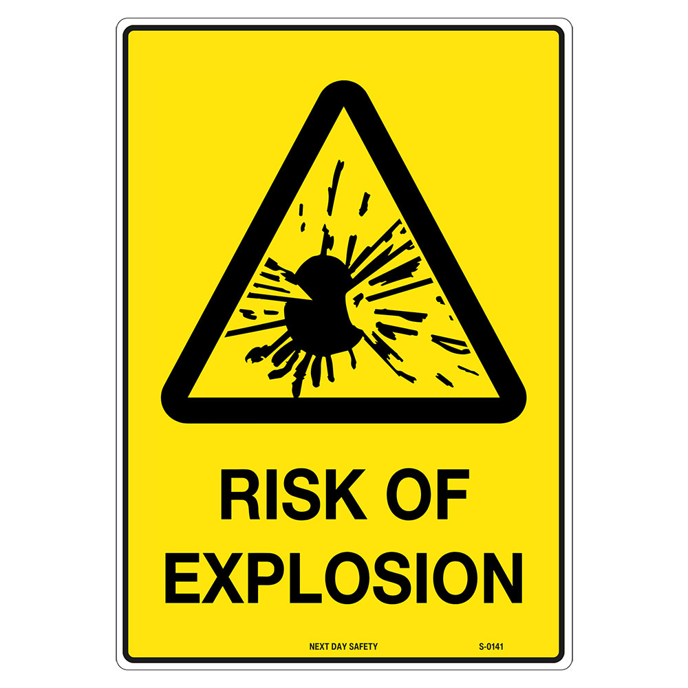 Warning Risk Of Explosion Sign - Next Day Safety