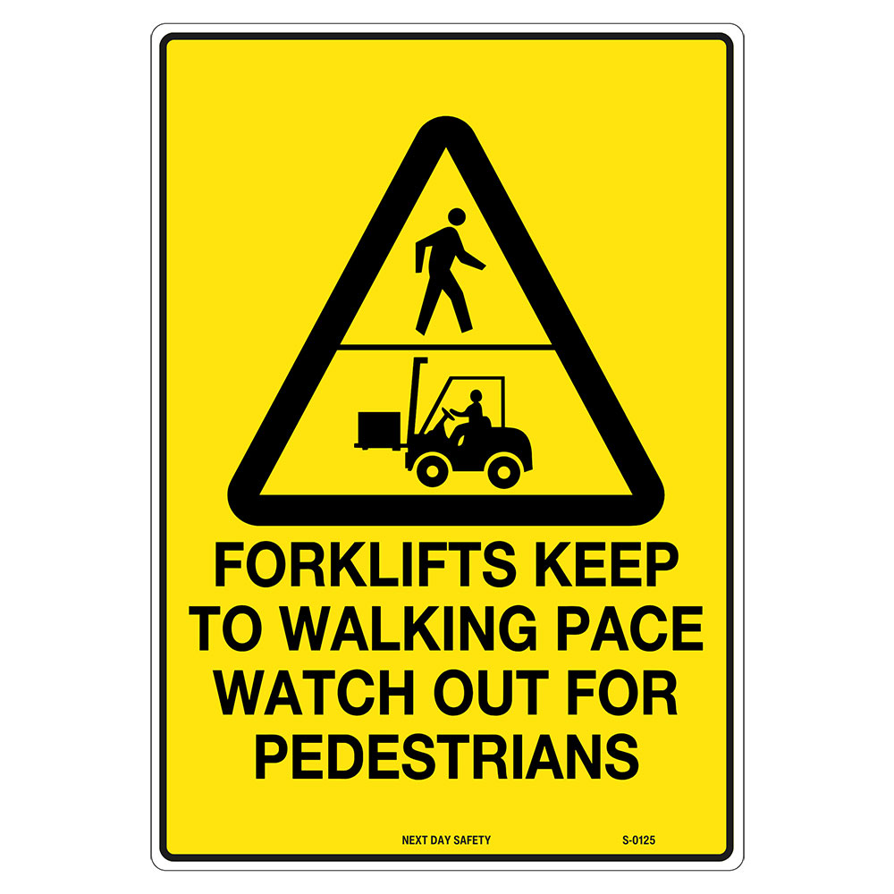 Warning Forklifts Keep To Walking Pace Watch Out For Pedestrians Sign ...