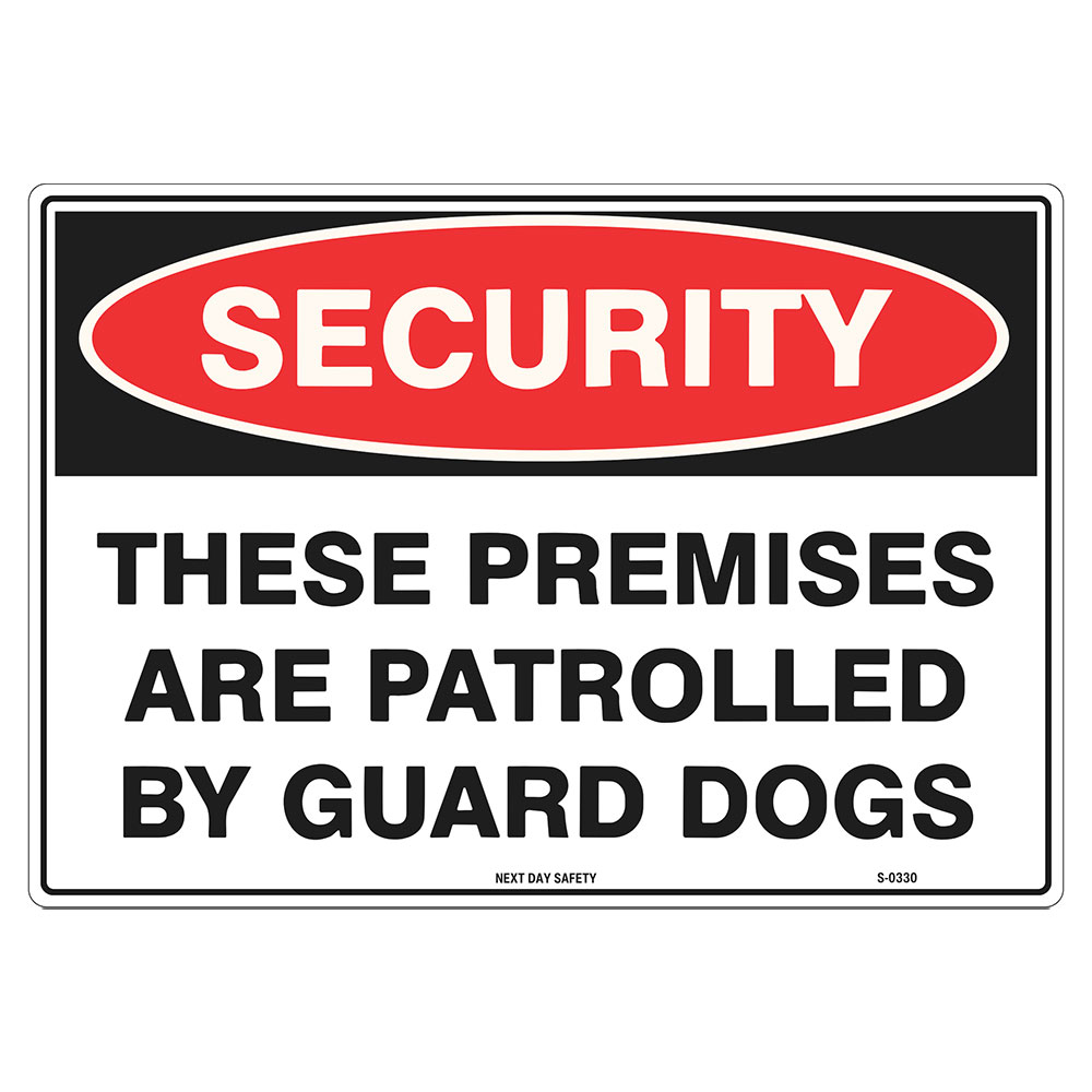 These Premises Are Patrolled By Guard Dogs Security Sign - Next Day Safety