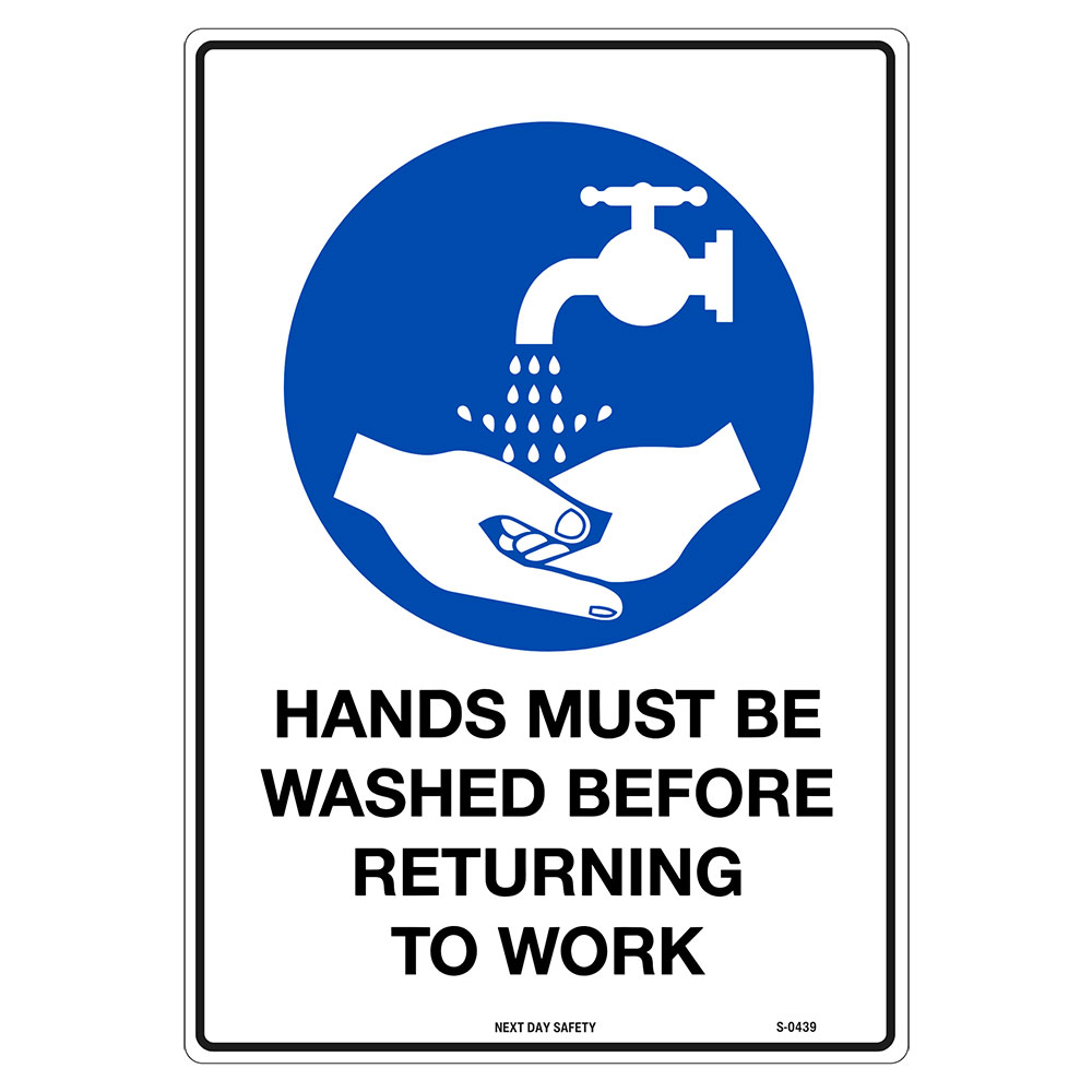 Hands Must be Washed Before Returning To Work Mandatory Sign - Next Day ...