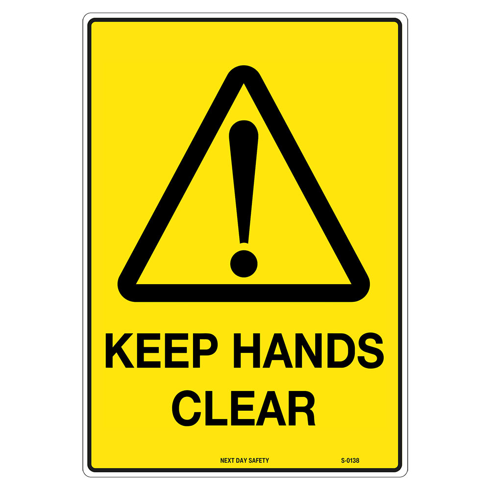 Warning Keep Hands Clear Sign - Next Day Safety
