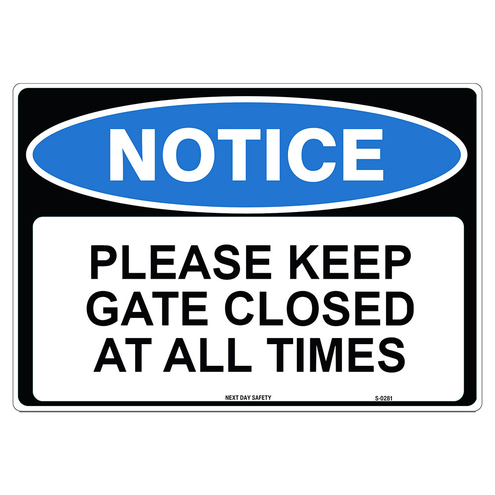 Please Keep Gate Closed At All Times Notice Sign - Next Day Safety