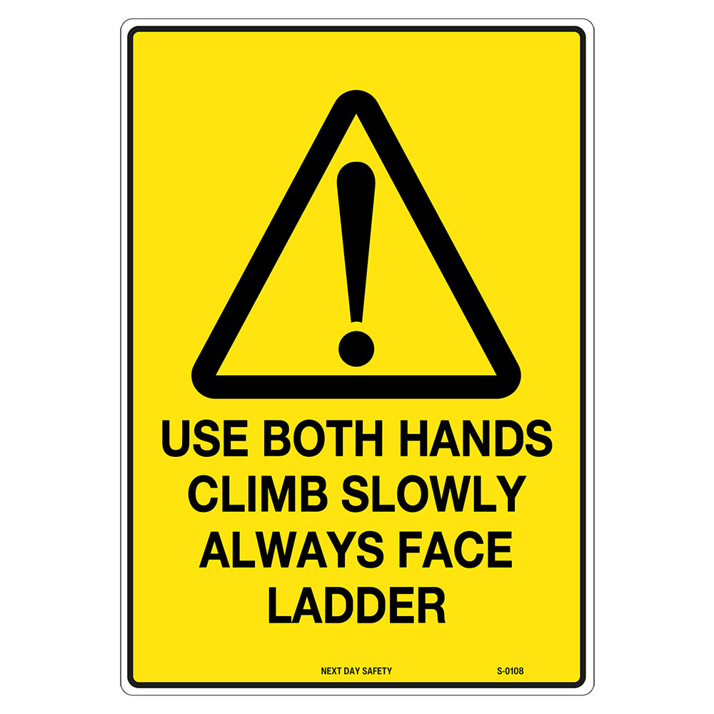 Warning Ladder Safety Reminder Sign - Next Day Safety