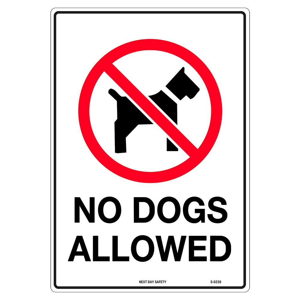 No Dogs Allowed Prohibition Sign - Next Day Safety