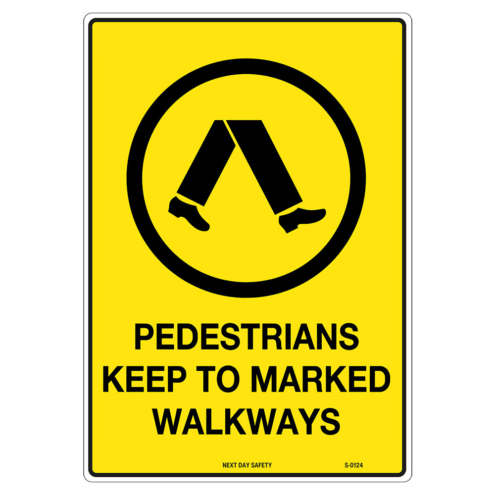 Pedestrians Keep to Marked Walkways Sign - Next Day Safety