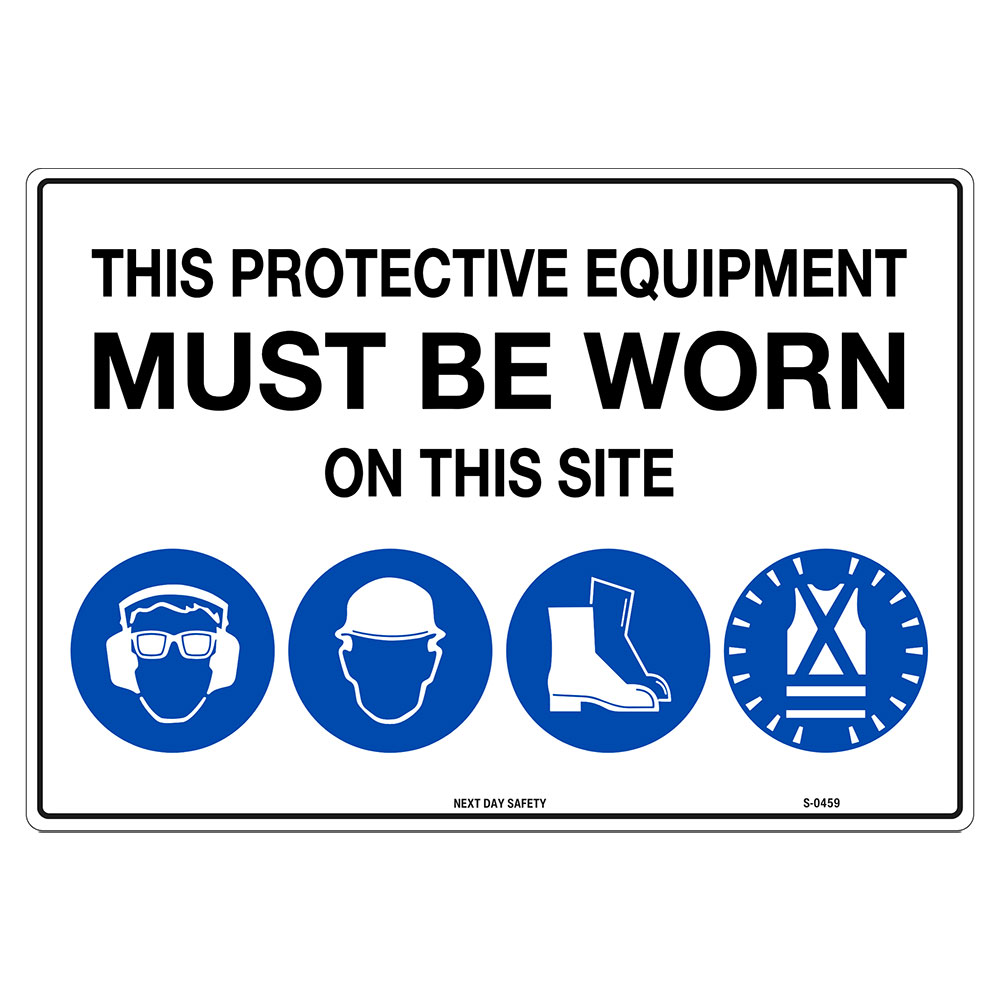 This Protective Equipment Must Be Worn On This Site Mandatory Sign ...