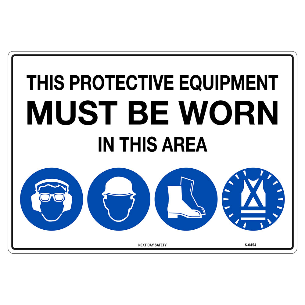 This Protective Equipment Must Be Worn In This Area Mandatory Sign ...