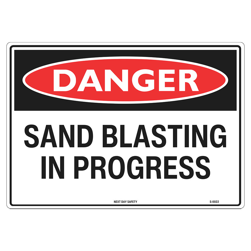 Danger Sand Blasting In Progress Sign - Next Day Safety