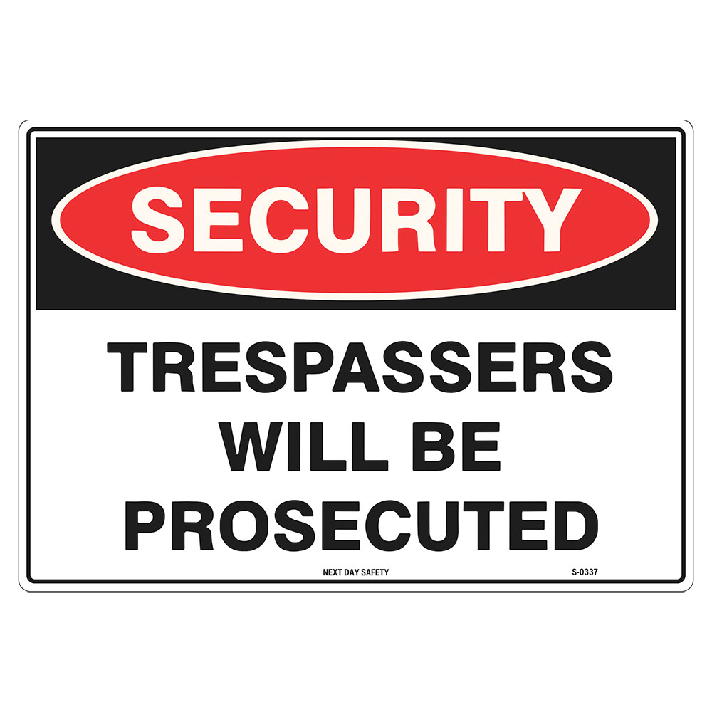 Trespassers Will Be Prosecuted Security Sign - Next Day Safety