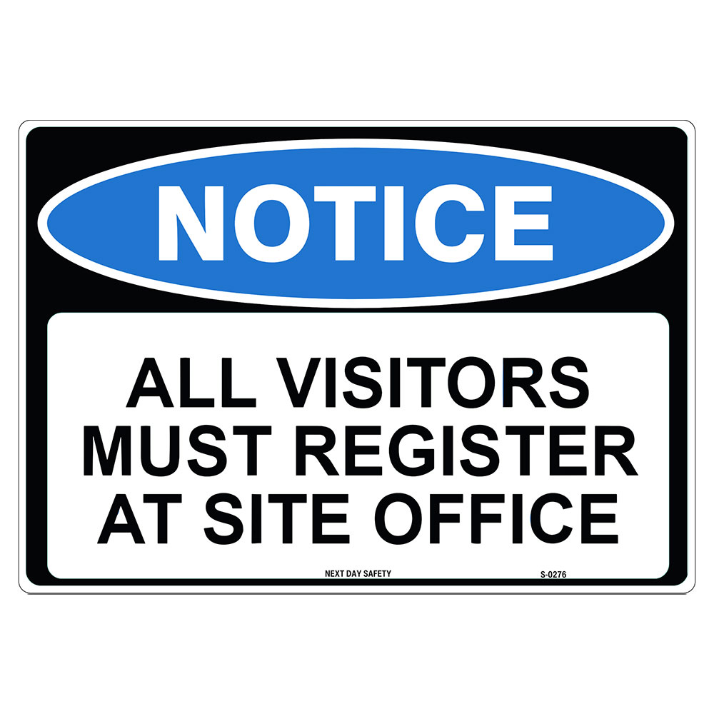 All Visitors Must Register At Site Office Notice Sign - Next Day Safety