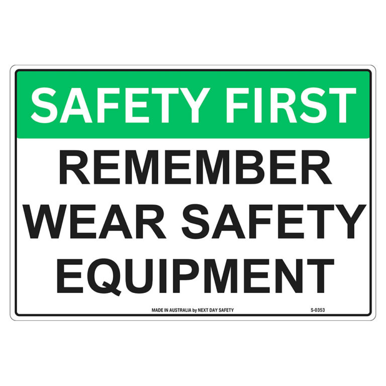 Remember Wear Safety Equipment Safety Sign - Next Day Safety