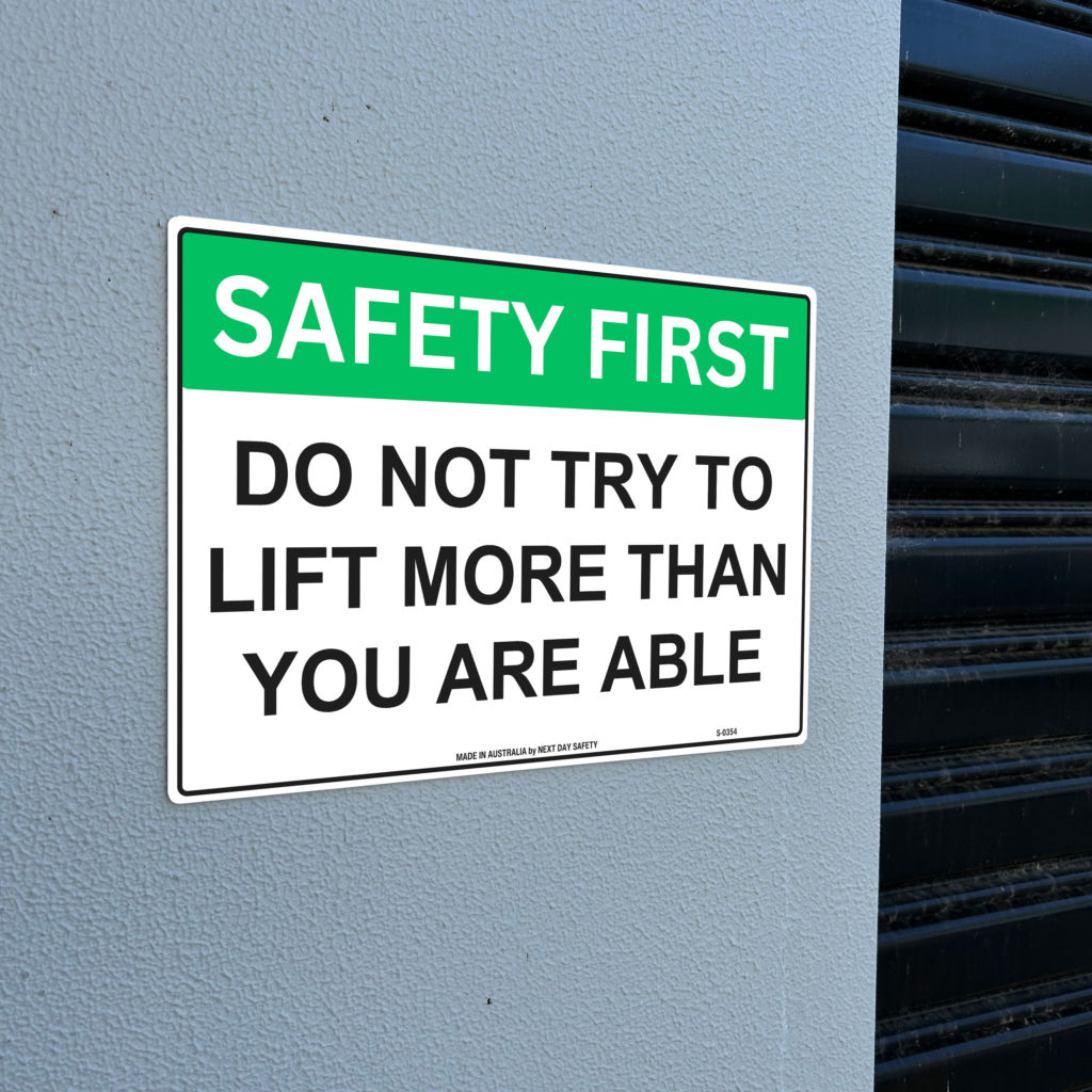 Do Not Try To Lift More Than You Are Able Safety Sign - Next Day Safety