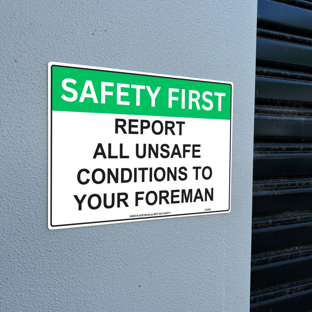 Report All Unsafe Conditions To Your Foreman Safety Sign - Next Day Safety