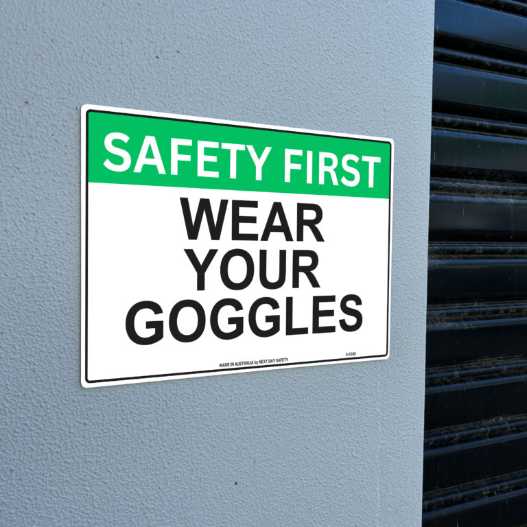 Wear Your Goggles Safety Sign - Next Day Safety