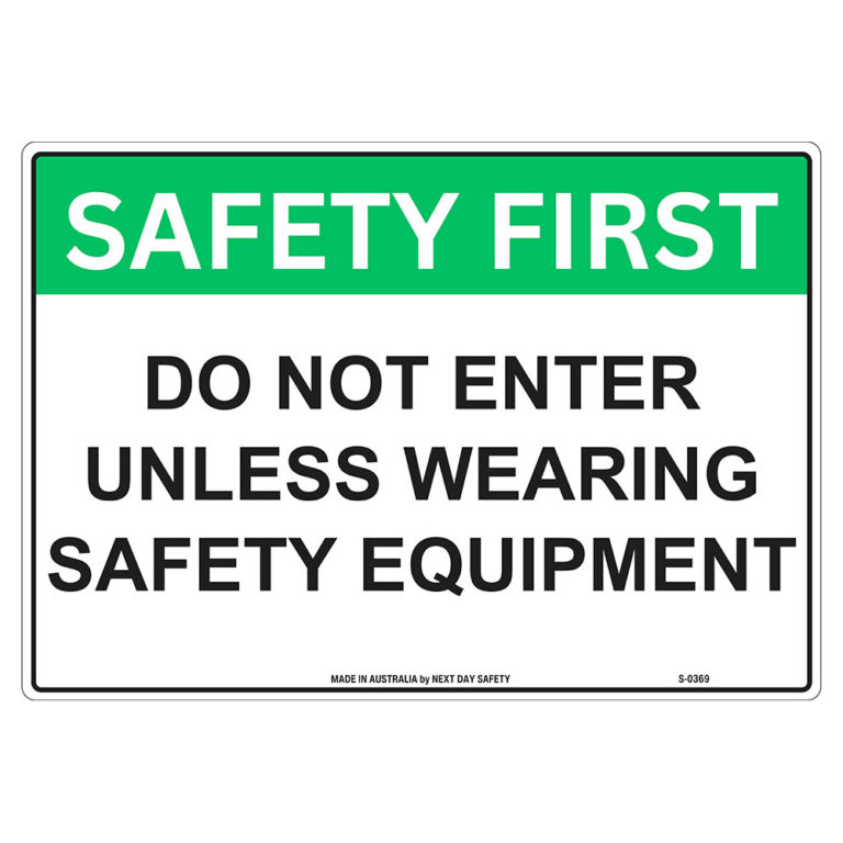Do Not Enter Unless Wearing Safety Equipment Safety Sign - Next Day Safety