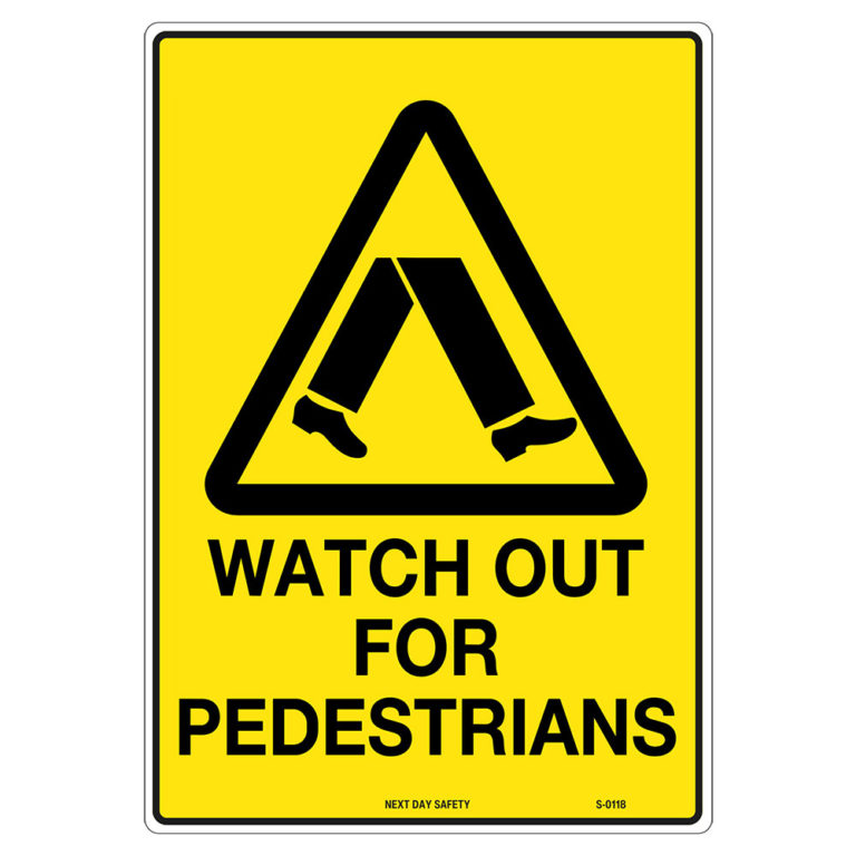 Caution Watch Out For Pedestrians Sign - Next Day Safety