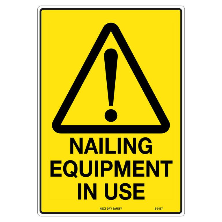 Warning Nailing Equipment In Use Sign - Next Day Safety