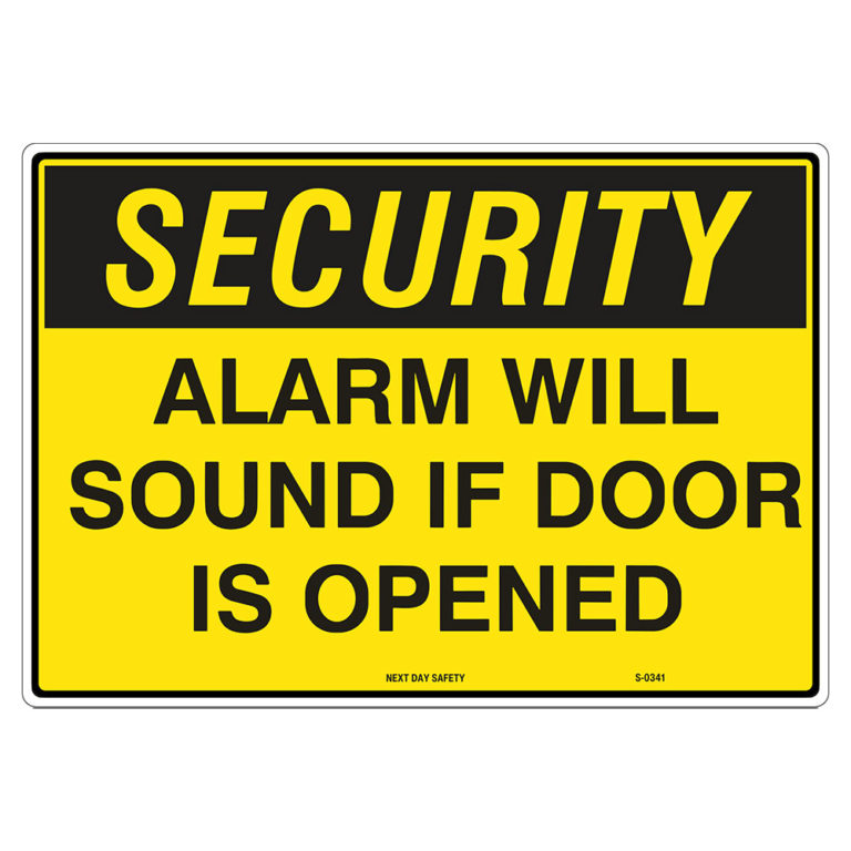 Alarm Will Sound If Door Is Opened Security Sign - Next Day Safety