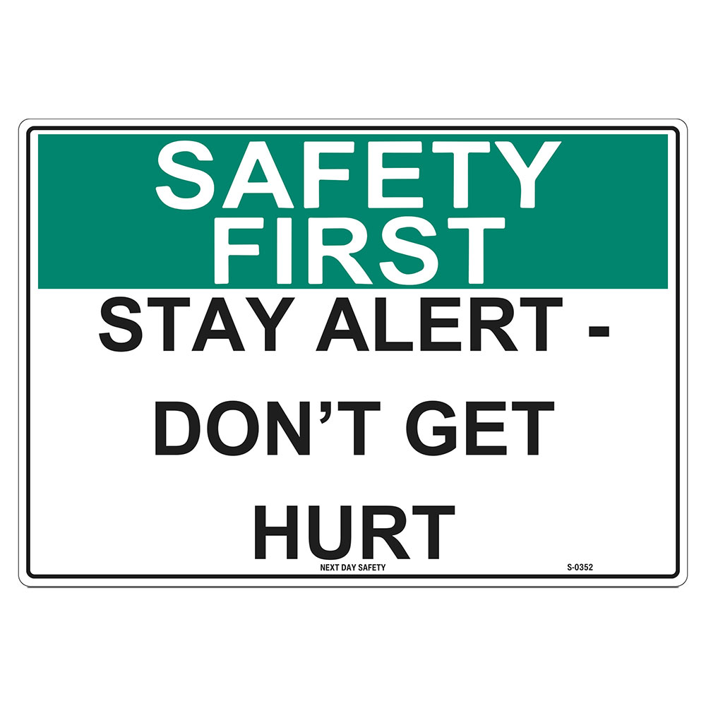Stay Alert Message Sign - Next Day Safety
