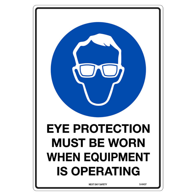 Eye Protection Must Be Worn When Equipment Is Operating Mandatory Sign ...