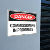 Danger Commissioning In Progress Sign - Next Day Safety