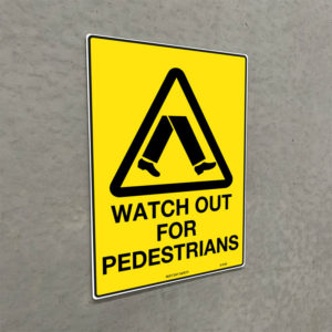 Caution Watch Out For Pedestrians Sign - Next Day Safety