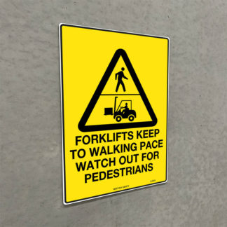 Warning Forklifts Keep To Walking Pace Watch Out For Pedestrians Sign ...