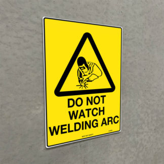 Warning Do Not Watch Welding Arc Sign - Next Day Safety