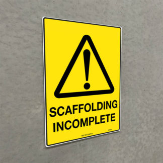 Warning Scaffolding Incomplete Sign - Next Day Safety