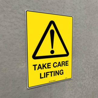 Warning Take Care Lifting Sign - Next Day Safety