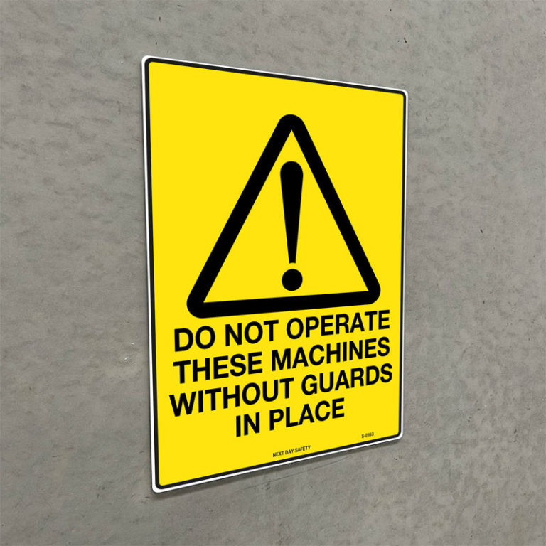 Warning Do Not Operate These Machines Without Guards In Place Sign ...