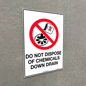Do Not Dispose Of Chemical Down Drain Prohibition Sign - Next Day Safety