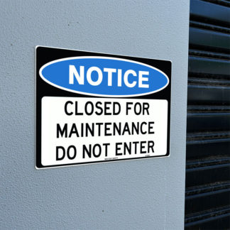 Closed For Maintenance Do Not Enter Notice Sign - Next Day Safety