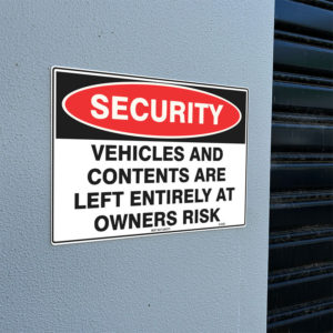 Vehicles And Contents Are Left At Entirely Owners Risk Security Sign ...