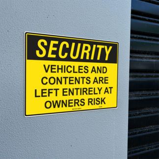 Vehicles And Contents Are Left At Entirely Owners Risk Security Sign ...