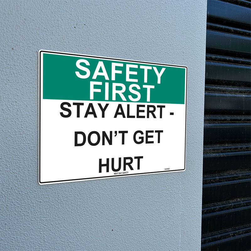 Stay Alert Message Sign - Next Day Safety