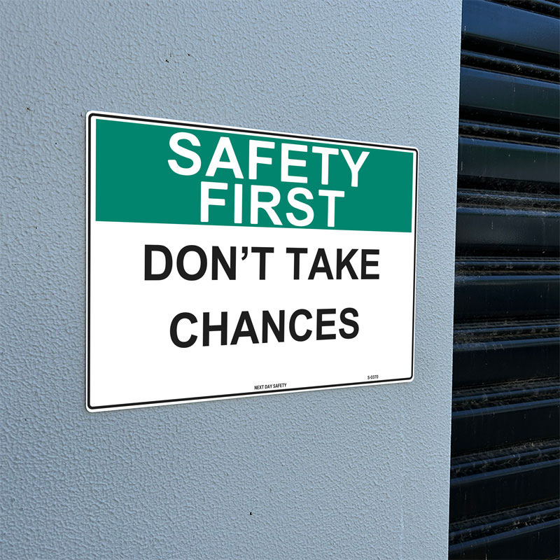 Don't Take Chances Safety Sign - Next Day Safety