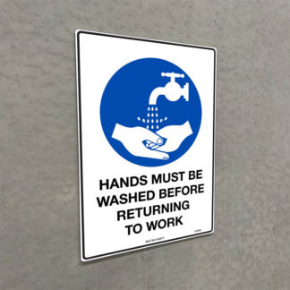 Hands Must be Washed Before Returning To Work Mandatory Sign - Next Day ...