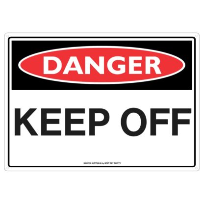 Danger Keep Off Safety Sign - Next Day Safety