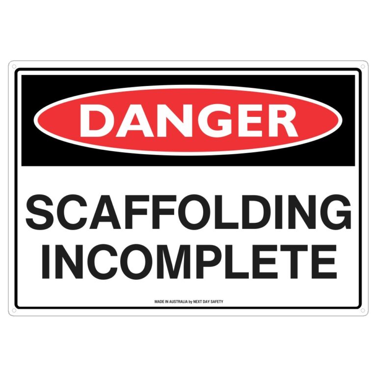 Danger Scaffolding Incomplete Safety Sign - Next Day Safety