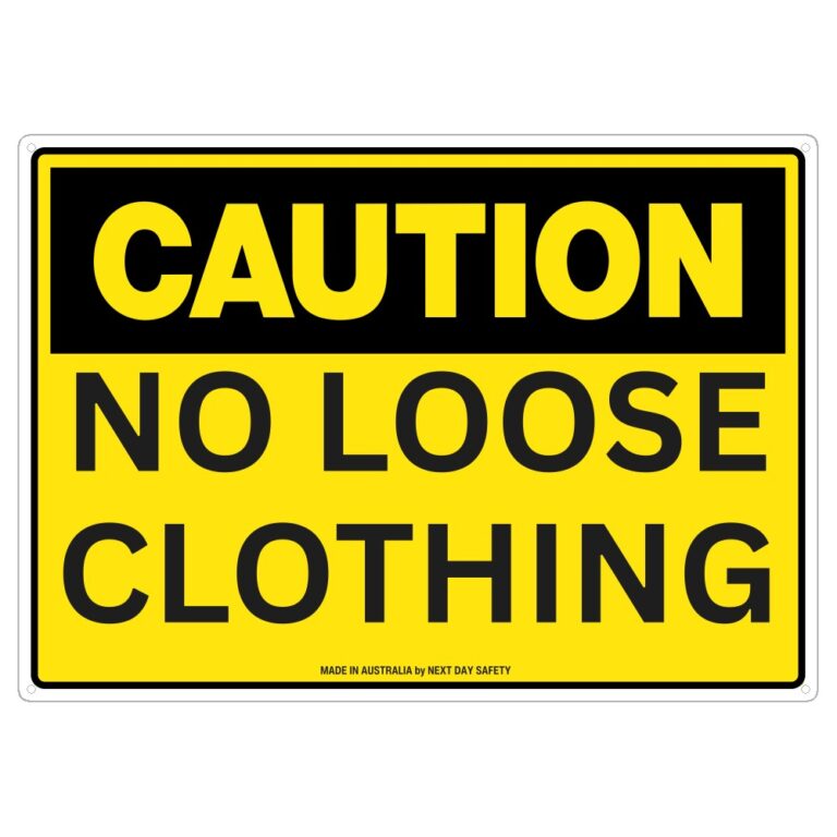 Caution No Loose Clothing Safety Sign - Next Day Safety