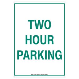 Two Hour Parking Sign - Next Day Safety